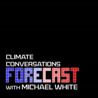 Episodes – Forecast: climate conversations with Michael White